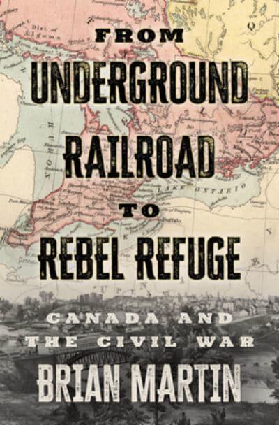 BOOK REVIEW: 'From Underground Railroad to Rebel Refuge: Canada and the ...